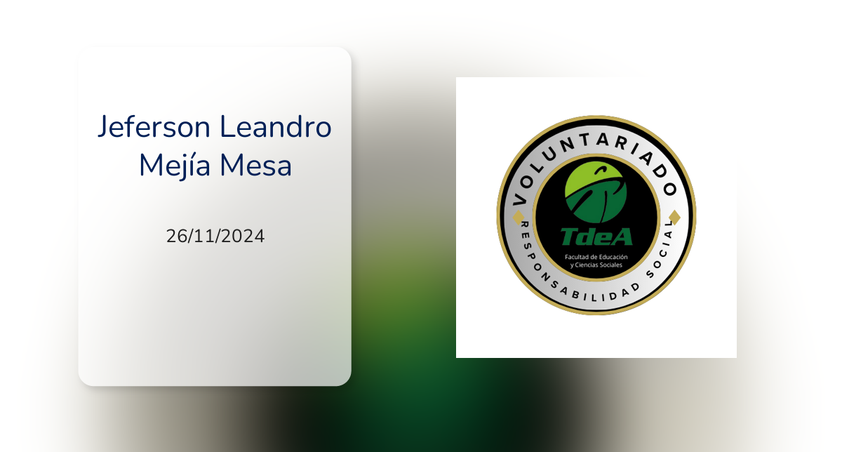 Voluntariado TdeA fue emitido por TdeA a Jeferson Leandro Mejía Mesa.