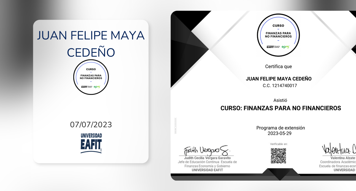 CURSO: FINANZAS PARA NO FINANCIEROS fue emitido por Universidad EAFIT a JUAN FELIPE MAYA CEDEÑO.