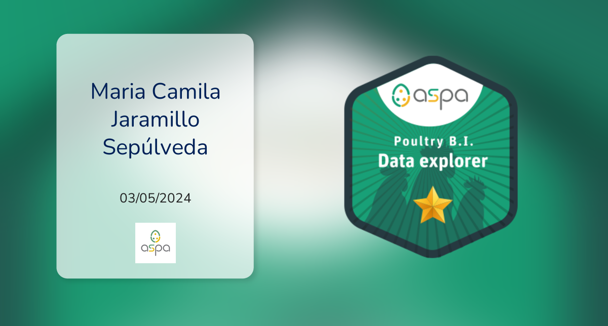 Data Explorer de Poultry B.I. fue emitido por ASPA a Maria Camila ...
