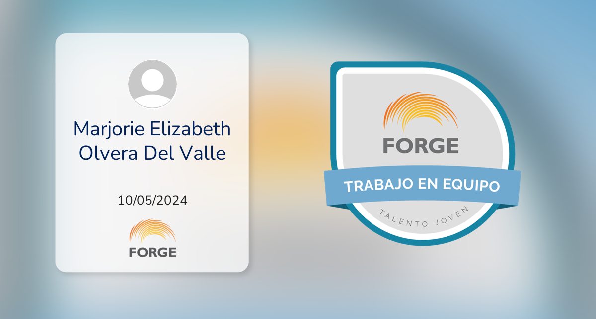 Trabajo en equipo fue emitido por Fundación Forge a Marjorie Elizabeth Olvera Del Valle.