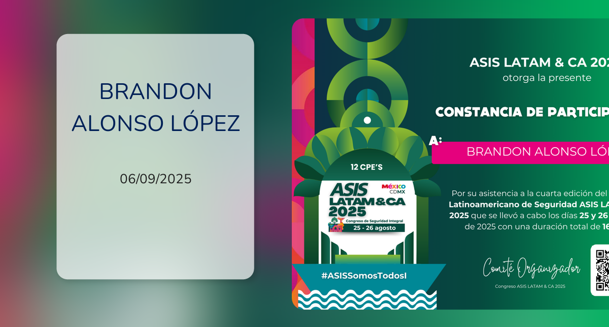 Congreso ASIS LATAM & CA 2025 fue emitido por ASIS LATAM & CA 2025 a ...