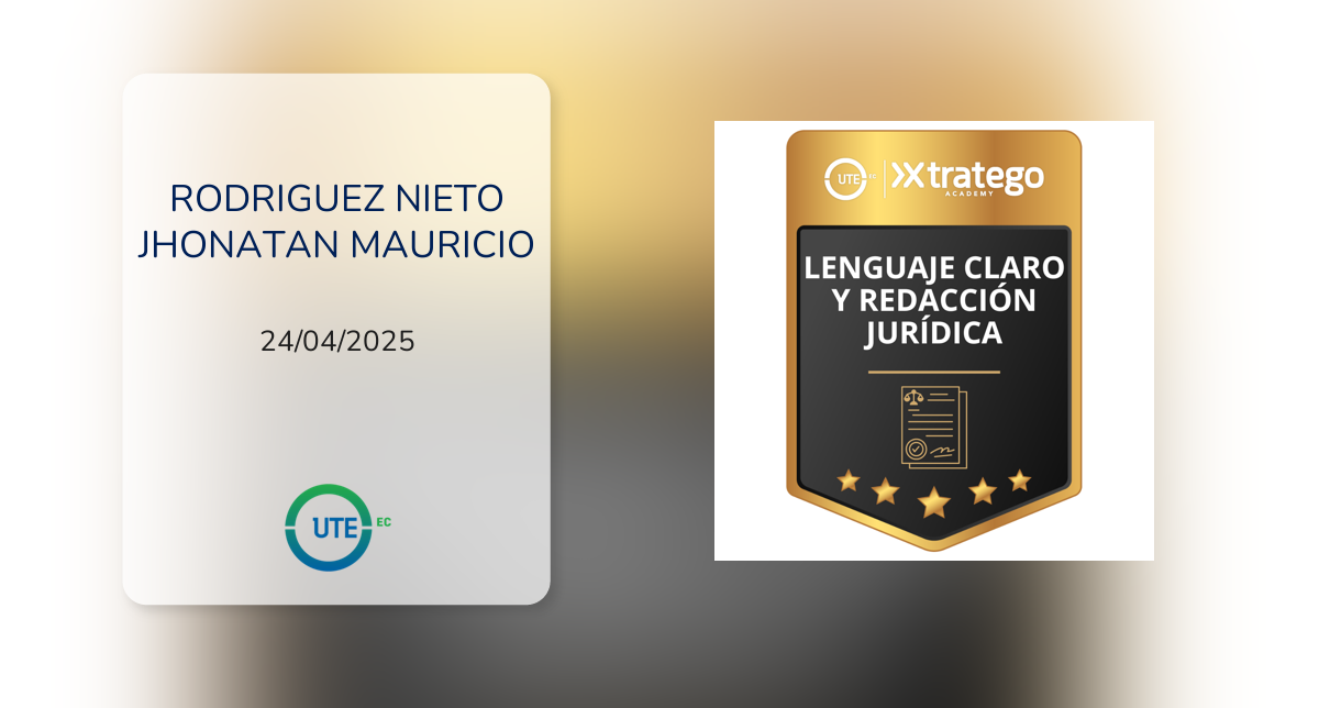 LENGUAJE CLARO Y REDACCIÓN JURÍDICA fue emitido por Universidad UTE a ...