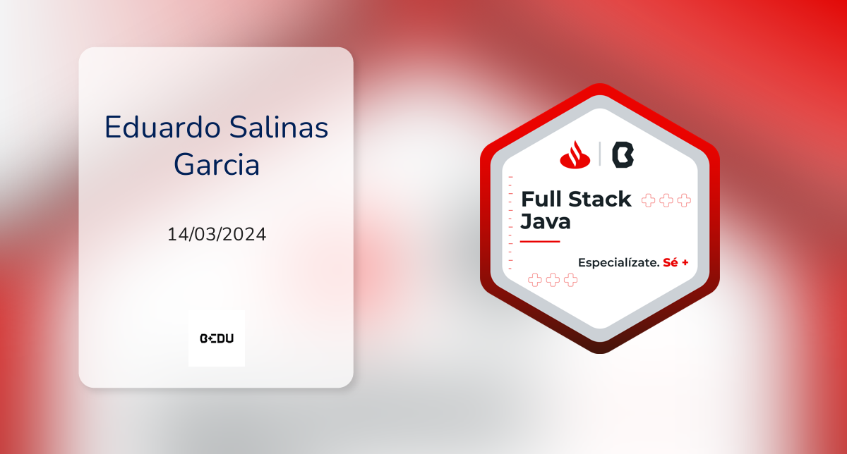 Fullstack Developer Java - Santander + BEDU 2023-2024 fue emitido por ...