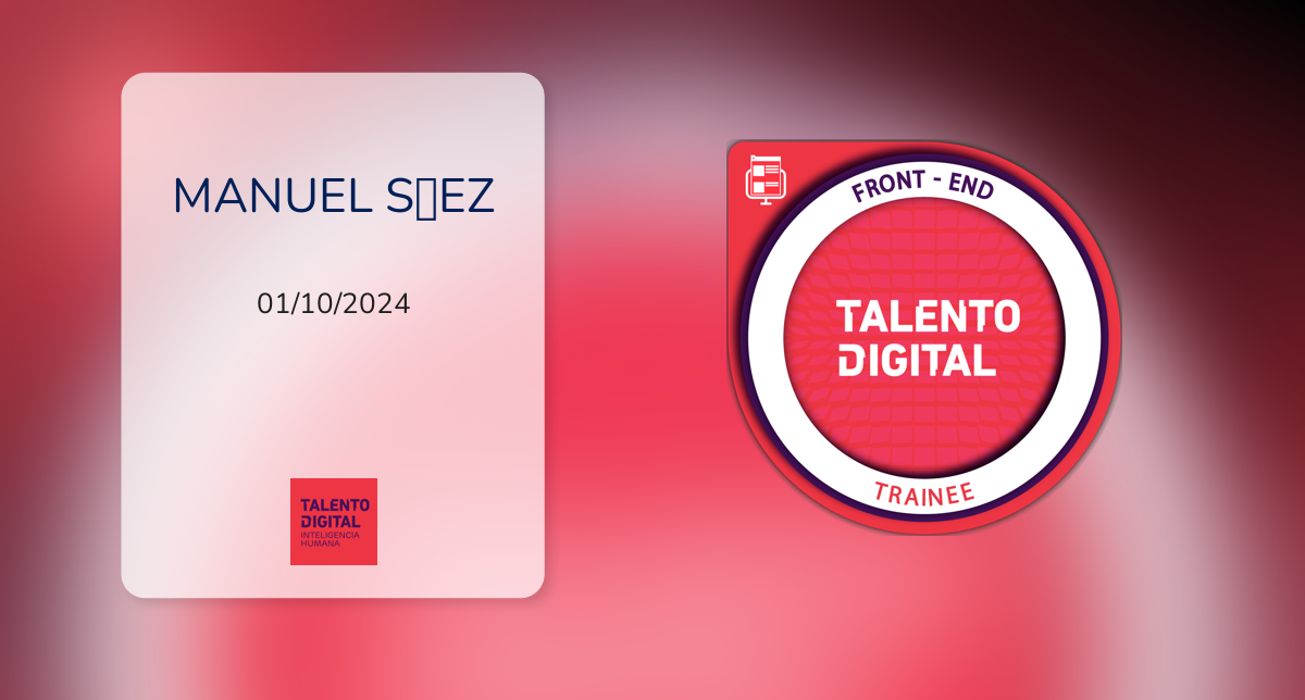 BOOTCAMP DESARROLLO APLICACIONES FRONT- END TRAINEE fue emitido por Talento Digital para Chile a ...