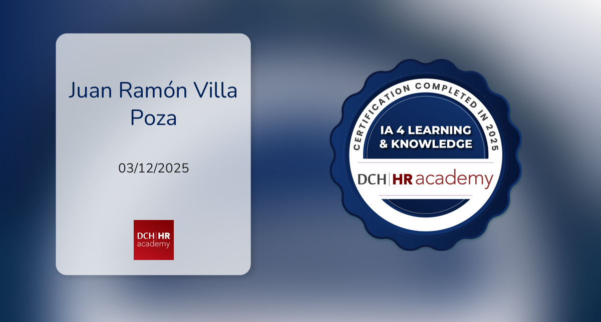 AI 4 Learning & Knowledge 2025 fue emitido por DCH HR Academy a Juan ...