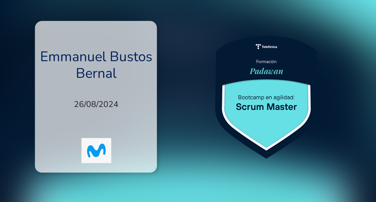 Bootcamp en Agilidad: Padawan rol Scrum Master fue emitido por Telefónica a Emmanuel Bustos Bernal.
