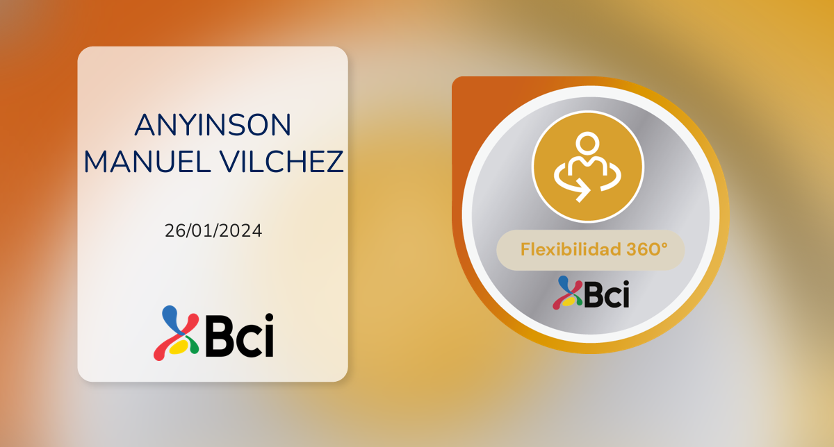 Flexibilidad 360° Bci fue emitido por BCI a ANYINSON MANUEL VILCHEZ.