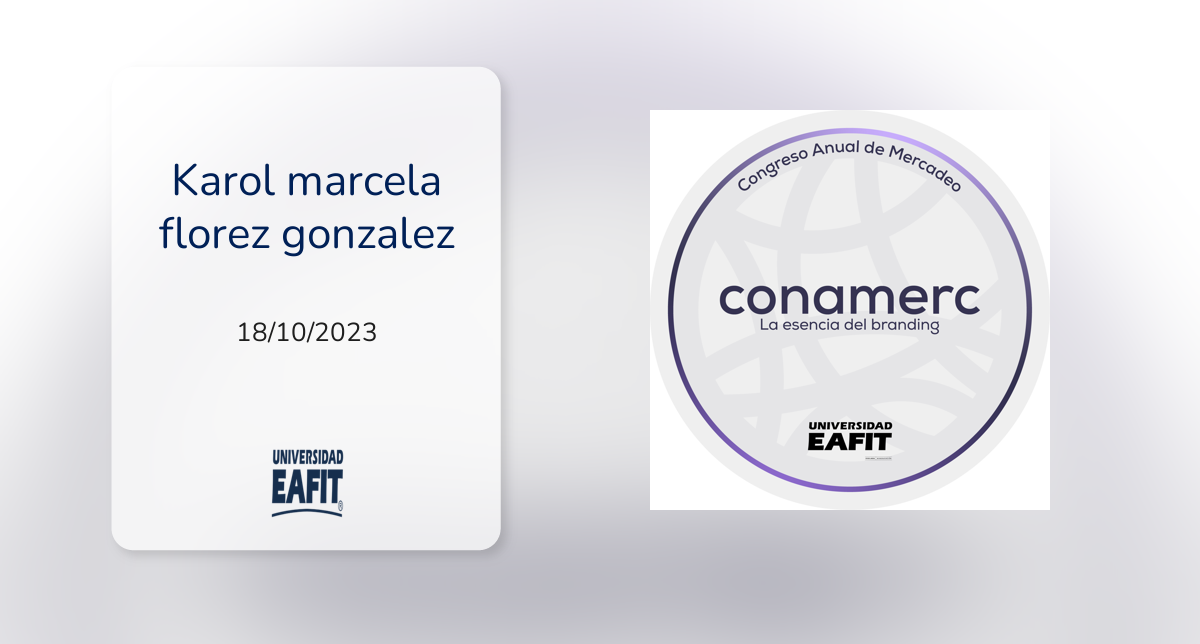 CONAMERC 2023 - ASISTENTE fue emitido por Universidad EAFIT a Karol ...