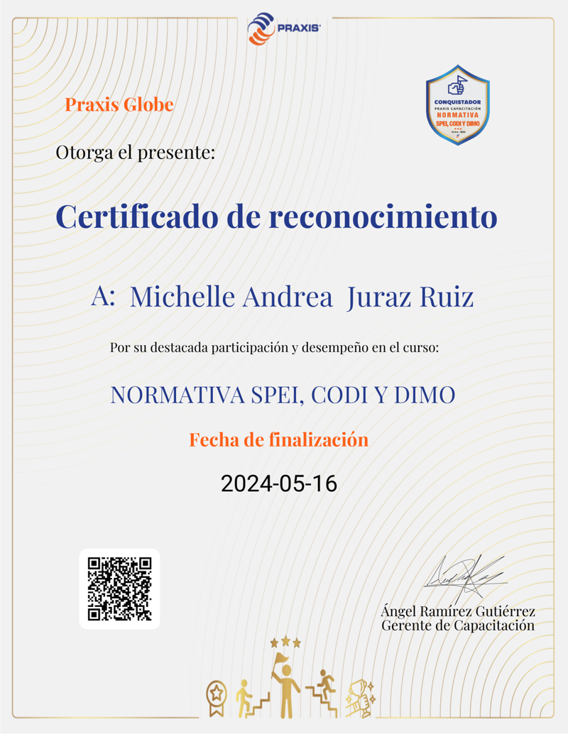 NORMATIVA SPEI, CODI Y DIMO fue emitido por Praxis a Michelle Andrea Juraz Ruiz.
